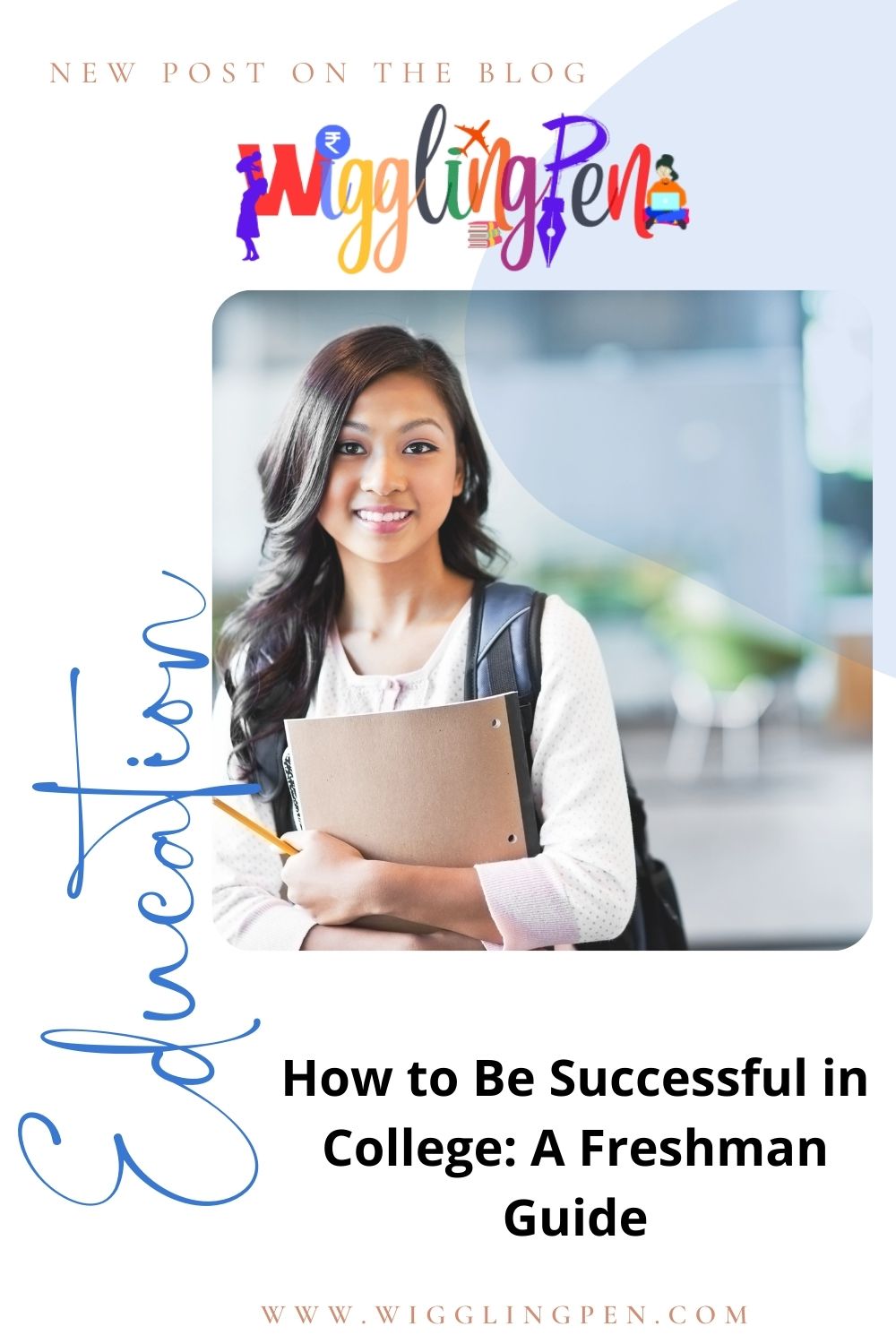 Be Successful In College-A Freshman Guide - Wigglingpen